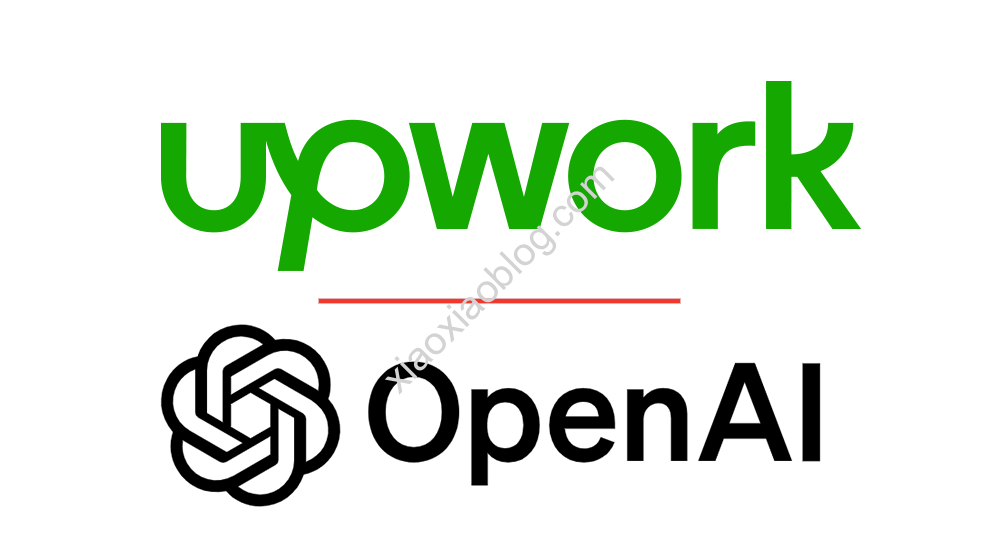 Upwork携手OpenAI，即将改变自由职业市场游戏规则 - 肖肖博客